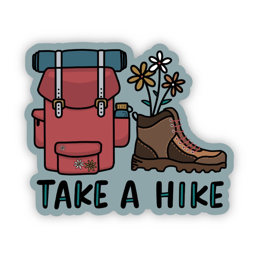 Take a Hike Sticker | Hiking Sticker |backpacking Sticker - Etsy