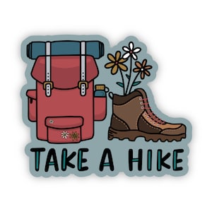 Take a Hike Sticker | Hiking Sticker |backpacking Sticker - Etsy