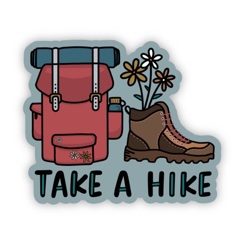 Take a Hike Sticker Hiking Sticker backpacking Sticker - Etsy
