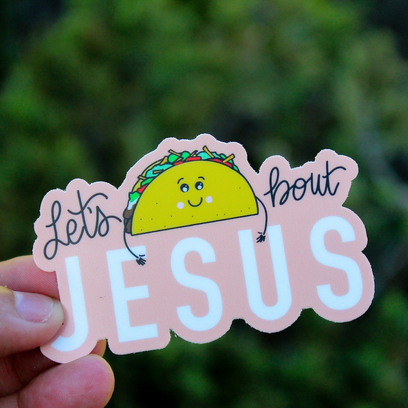 Let’s TACO Bout Jesus | Vinyl Sticker | Christian Sticker - Etsy