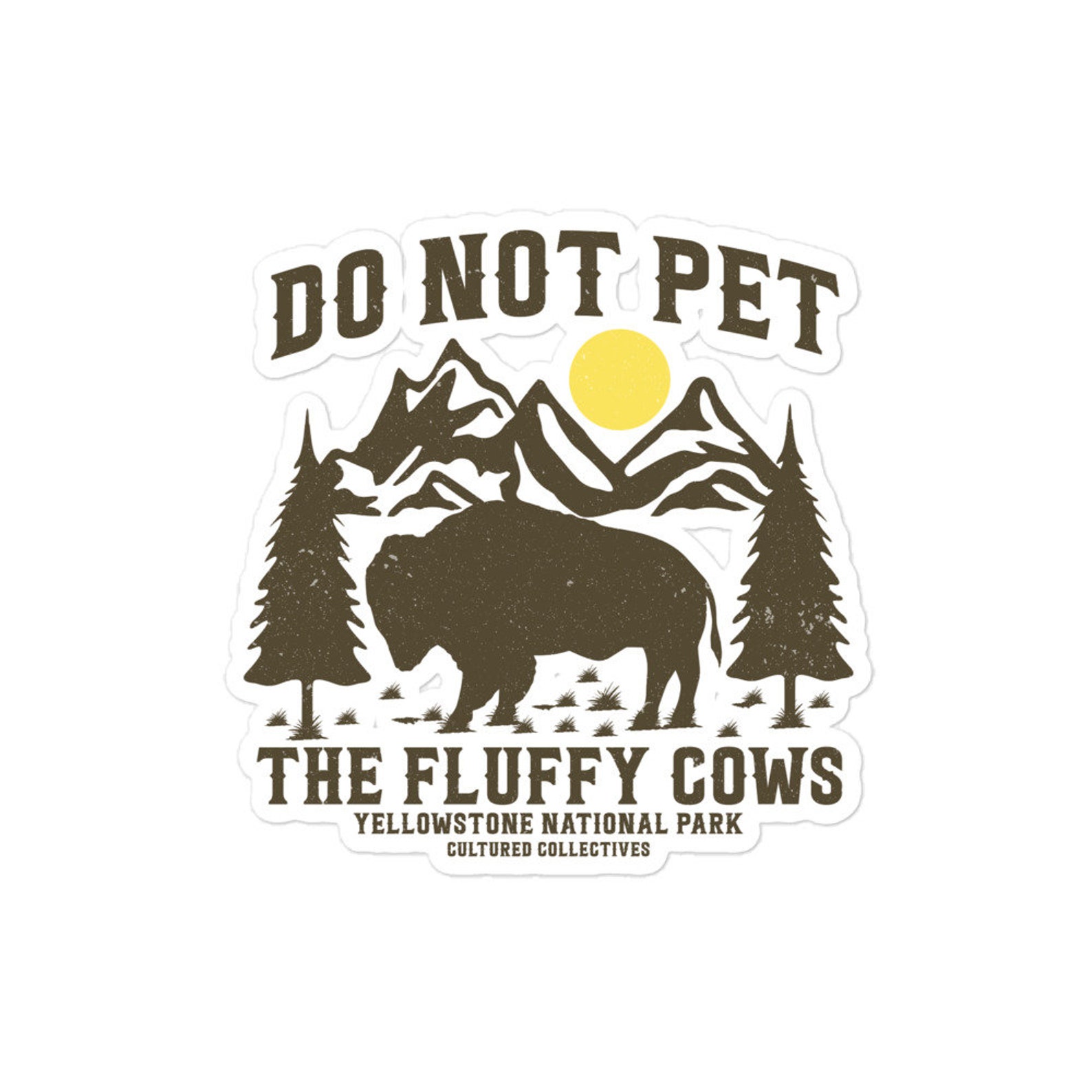 Don't Pet the Fluffy Cows Stickers, National Park Srickers, Yellowstone ...
