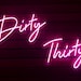 Dirty Thirty Neon Sign - Birthday Celebration Decor - Etsy