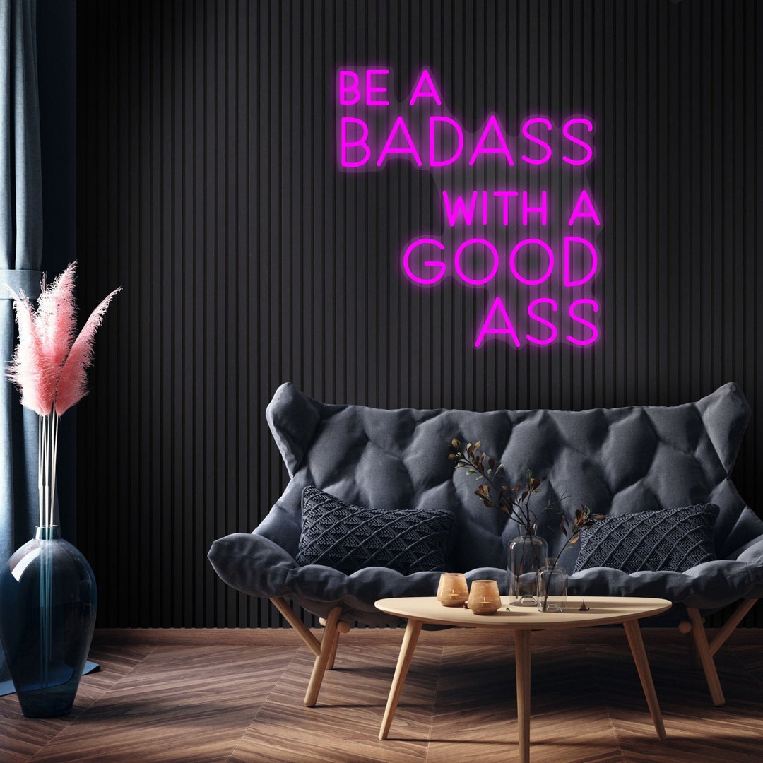 Be a Badass With a Good Ass Neon Sign Gym Sign Custom Neon - Etsy