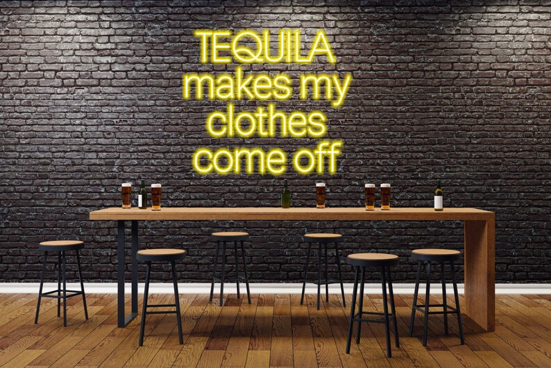 Tequila Makes My Clothes Come off Neon Sign for Bar - Etsy