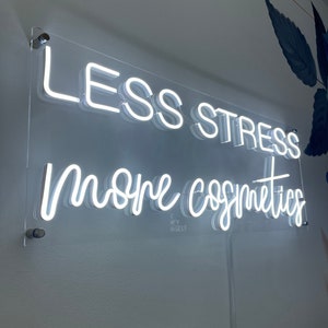 Less Stress More Cosmetics Neon Sign for Beauty Salon - Etsy