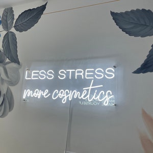 Less Stress More Cosmetics Neon Sign for Beauty Salon - Etsy