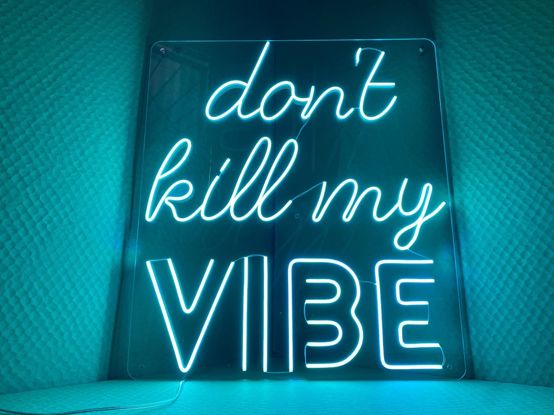 Don't Kill My Vibe Neon Sign for Room Decor. Led Song Lyrics - Etsy