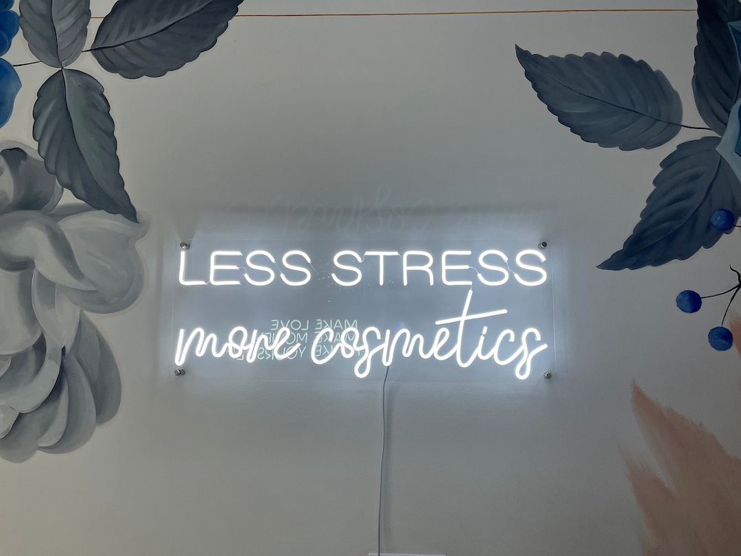 Less Stress More Cosmetics Neon Sign for Beauty Salon - Etsy
