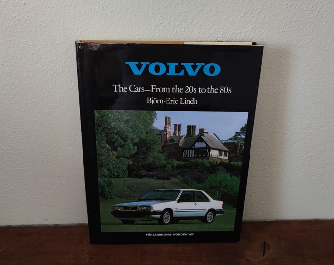 Volvo the Cars From the 20s to the 80s by Björn Eric Lindh 1984 First ...