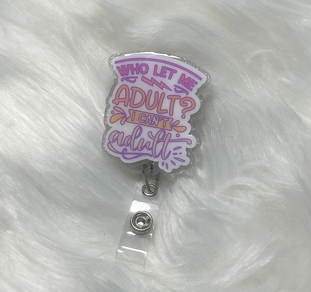 Who Let Me Adult Badge Reel, Funny Badge Reel, Retractable Badge Reel ...