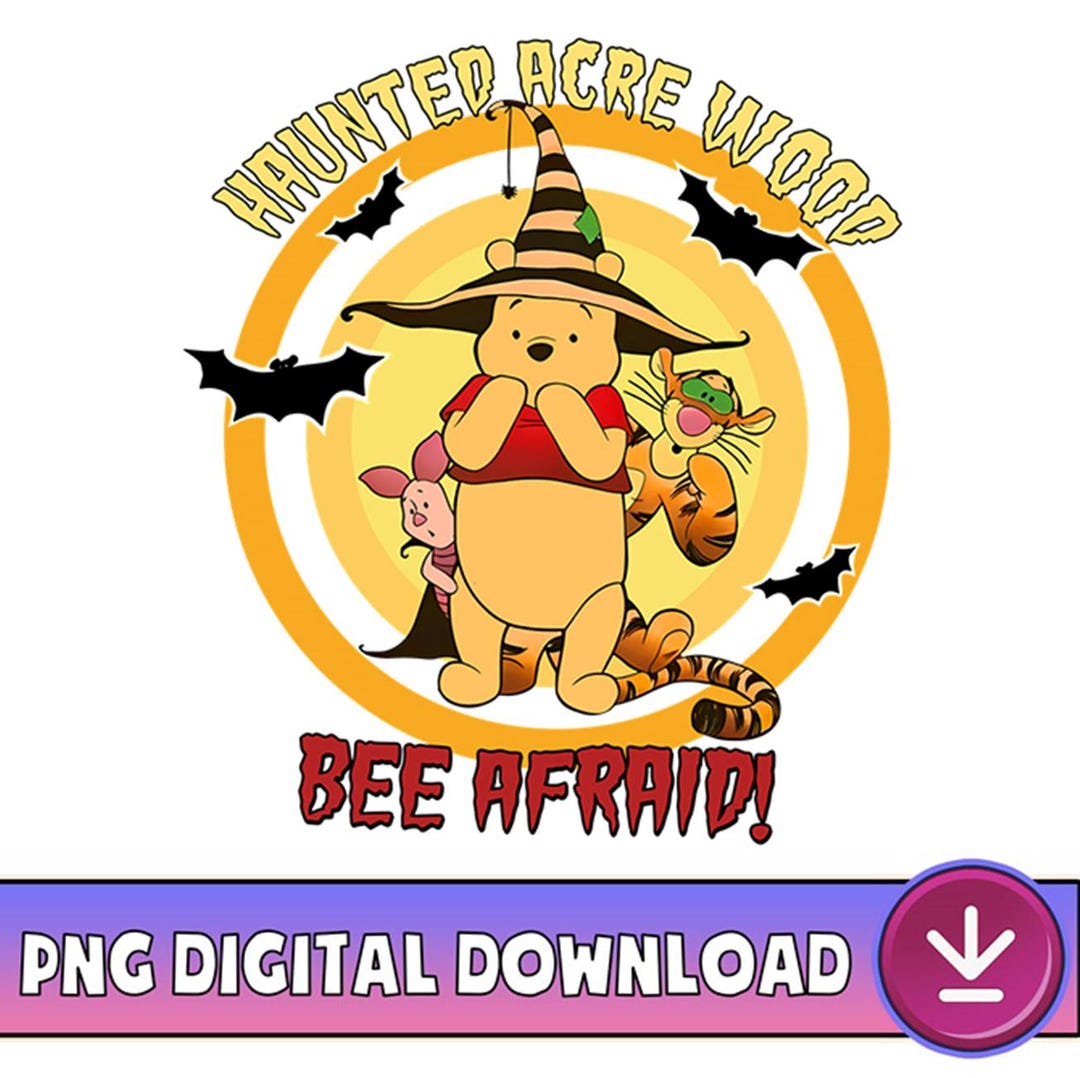 Haunted Acre Wood Halloween PNG, Winnie the Pooh Bee Afraid Png, Funny ...