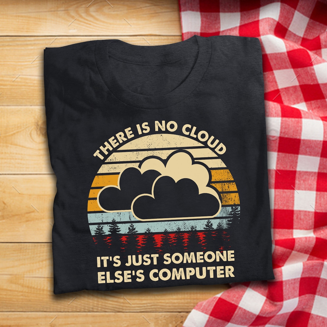 Programming Computer Programmer There is No Cloud It's Just Someone ...