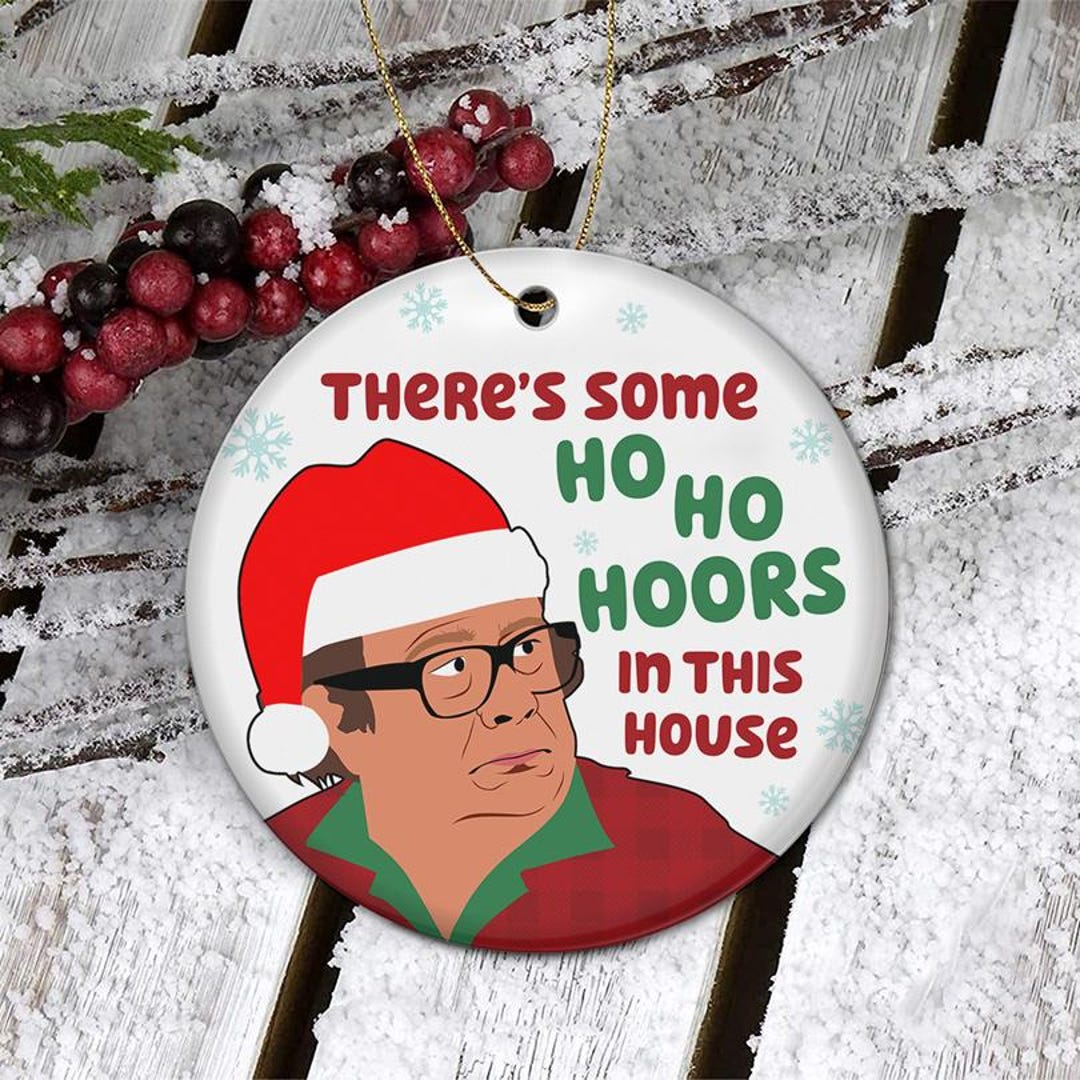 There is Some Ho Ho Hoors in This House Ornament, Frank Reynolds ...