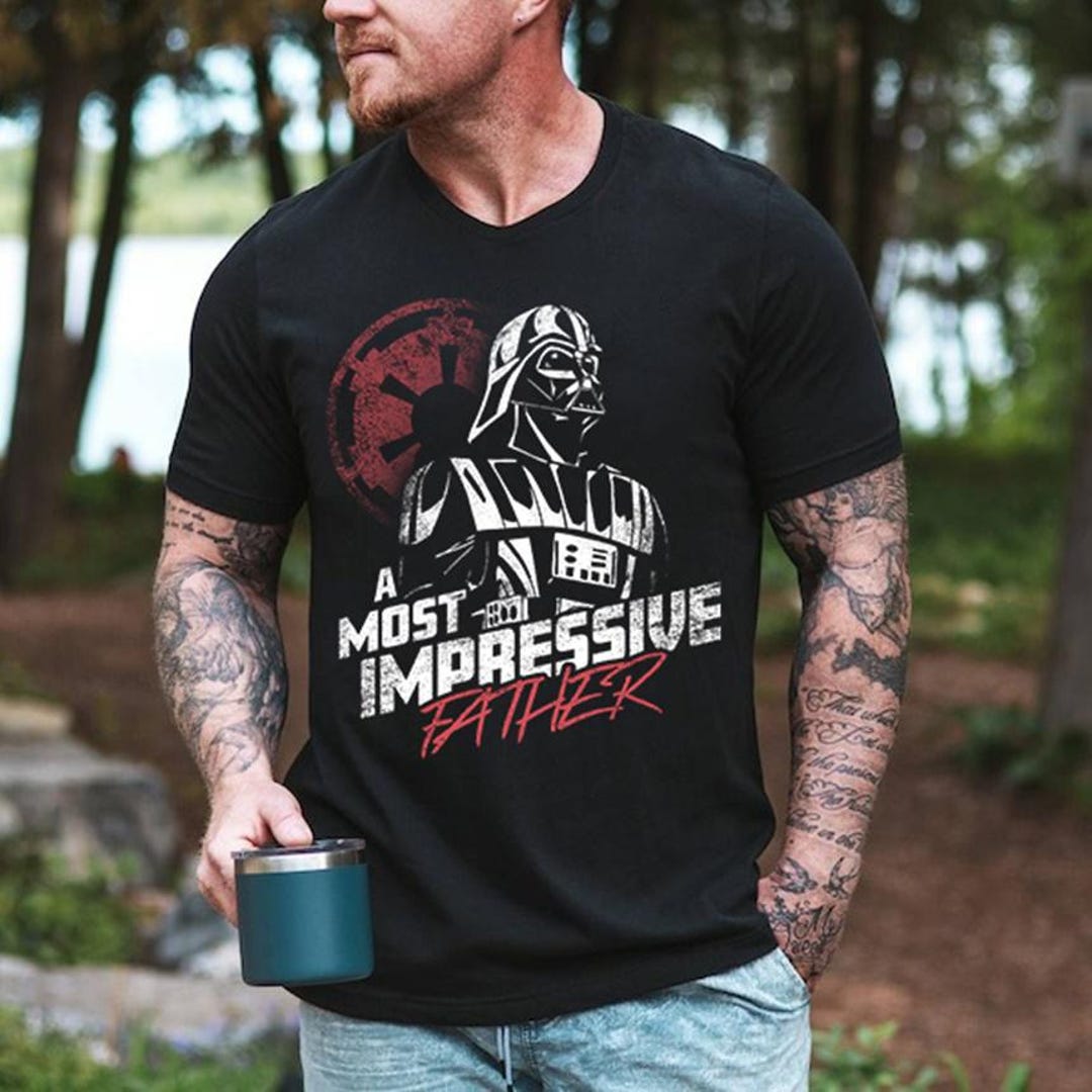 Starwars A Most Impressive Father Shirt, Starwars Darth Vader Shirt ...