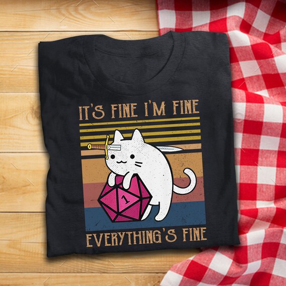 Cat It's Fine I'm Fine Everything's Fine Vintage T | Etsy