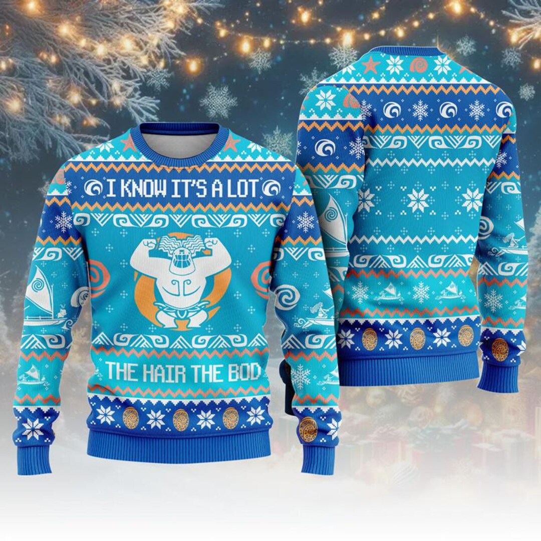 Disneyland Moana Maui Ugly Christmas Sweater, I Know It's A Lot the ...