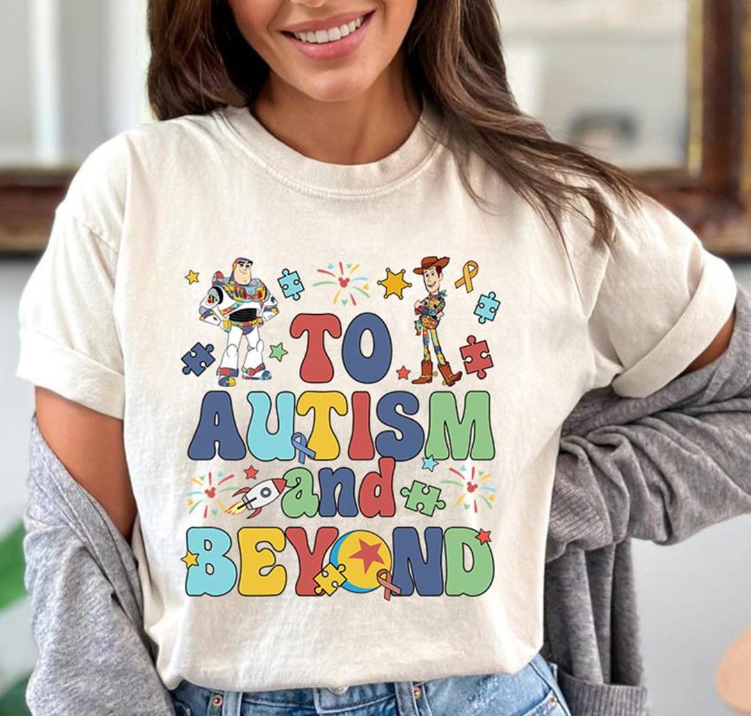 Buzz Lightyear and Woody to Autism and Beyond Shirt, Disneyland Toy ...