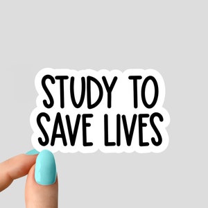 Study to Save Lives Sticker, Nursing Sticker, Doctor Sticker, Nurse ...