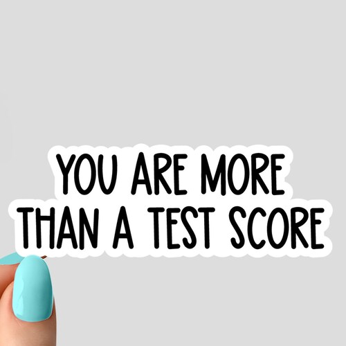 You Are More Than a Test Score Sticker College Exams Sticker - Etsy