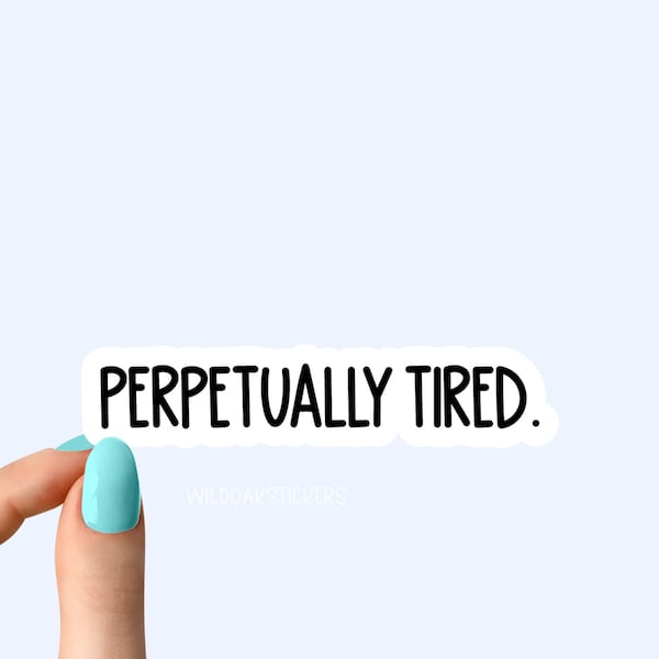 Always Tired Decal - Etsy