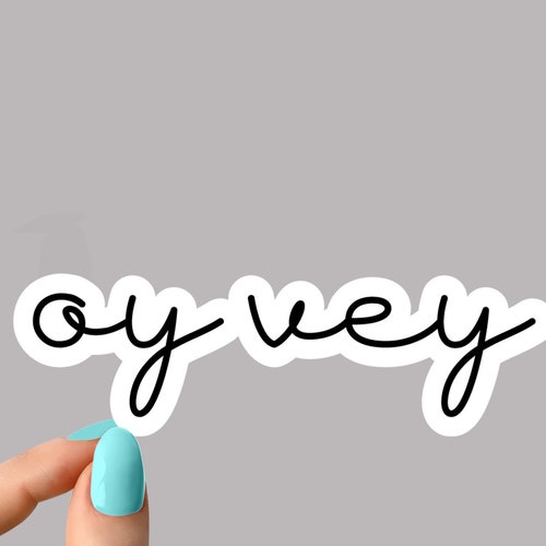 Oy Vey Sticker Oy Vey Laptop Stickers Oy Vey Laptop Decals - Etsy