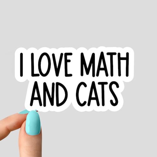 I Love Math and Cats Sticker Math Laptop Stickers Math Water - Etsy
