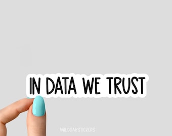 Show Me the Data Sticker Data Science Sticker Data Scientist - Etsy