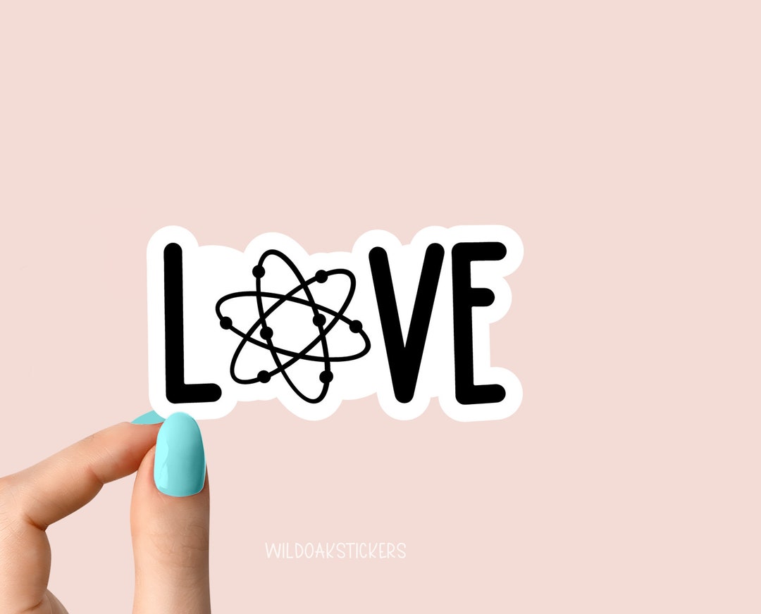 Love Atoms Sticker, Funny Science Stickers, Science Laptop Decals ...