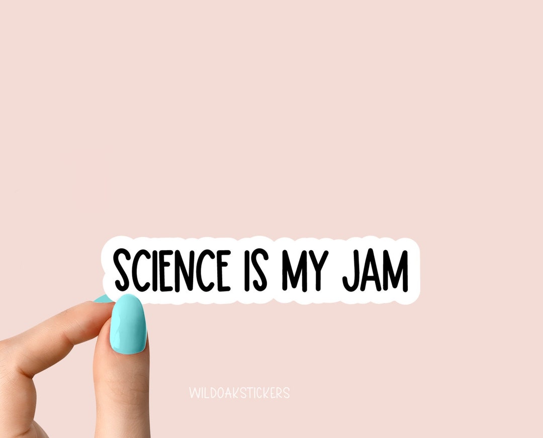 Science is My Jam Stickers, Science Stickers for Laptop and Tumbler ...
