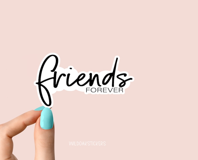 Friends Forever Sticker Friends Stickers Best Friends - Etsy