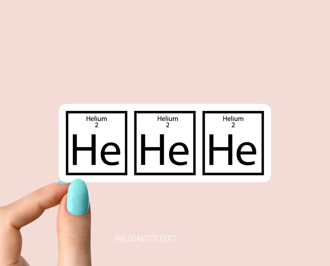 Science Helium He He He Laughing Sticker, Funny Science Stickers ...