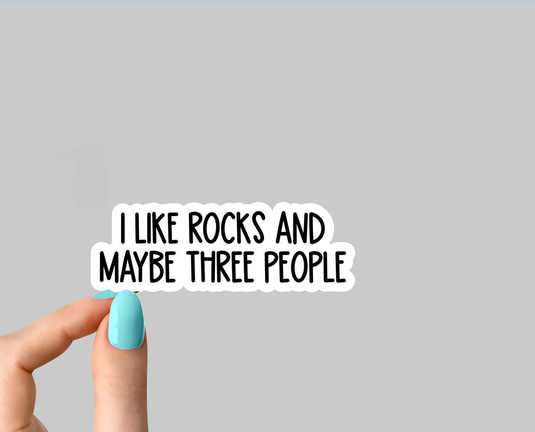 I Like Rocks and Maybe Three People Stickers, Geology Science Stickers ...