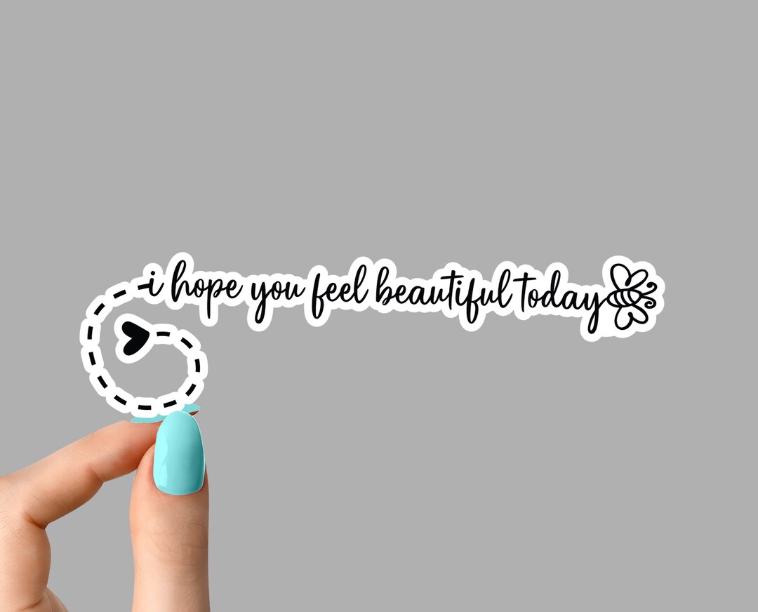 I Hope You Feel Beautiful Bee Dotted Destination Sticker, Motivational ...