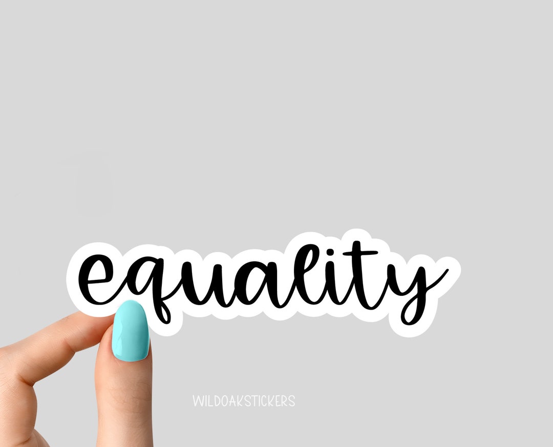 Equality Sticker, Environmental Stickers, Equal Rights Stickers, Laptop ...