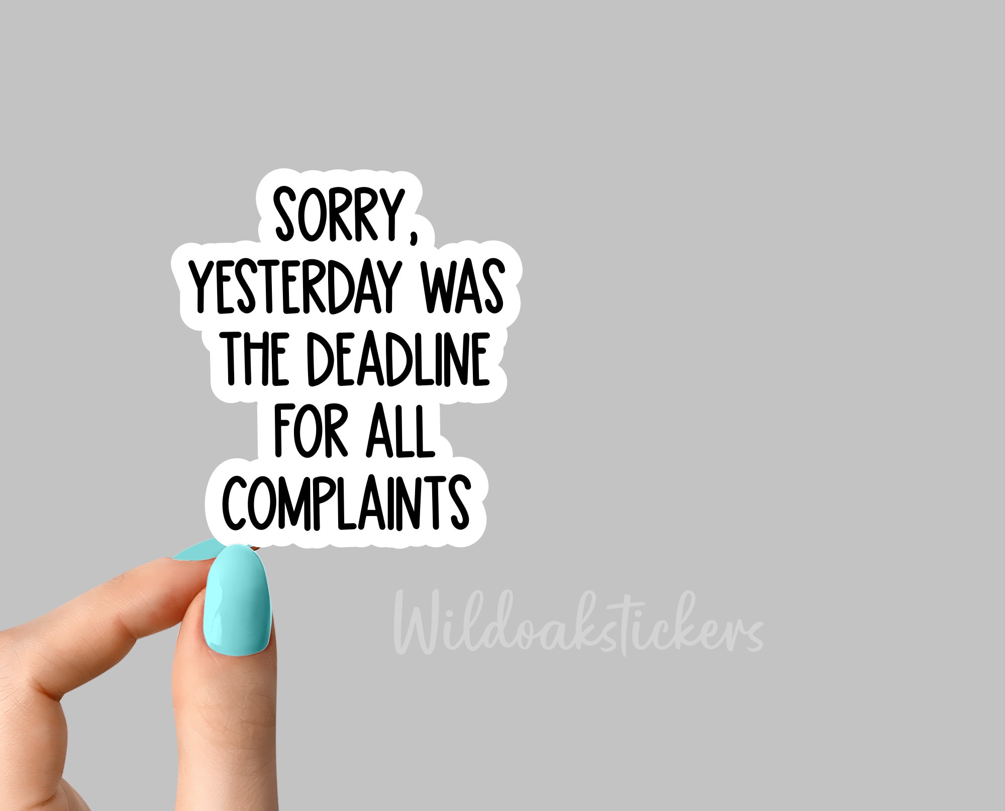 Sorry Yesterday Was the Deadline Funny Stickers, Manager Stickers ...
