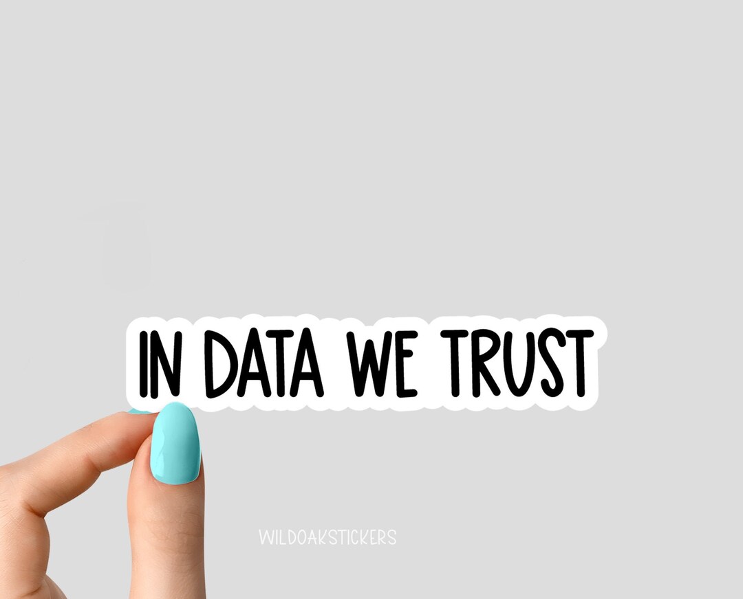In Data We Trust Sticker, Math Laptop Stickers, Science Water Bottle ...