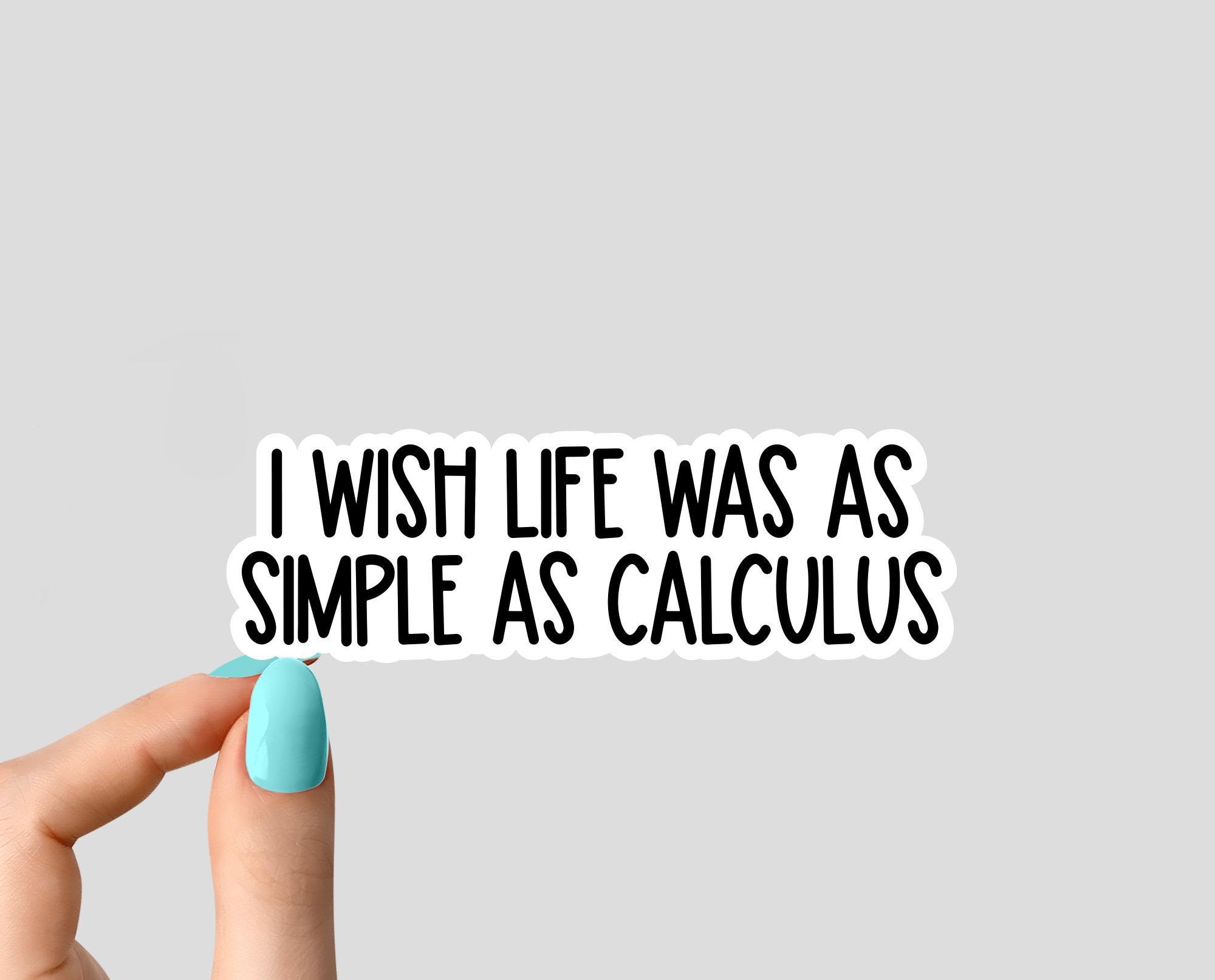 I Wish Life Was as Simple as Calculus Stickers, Math Calculus Stickers ...