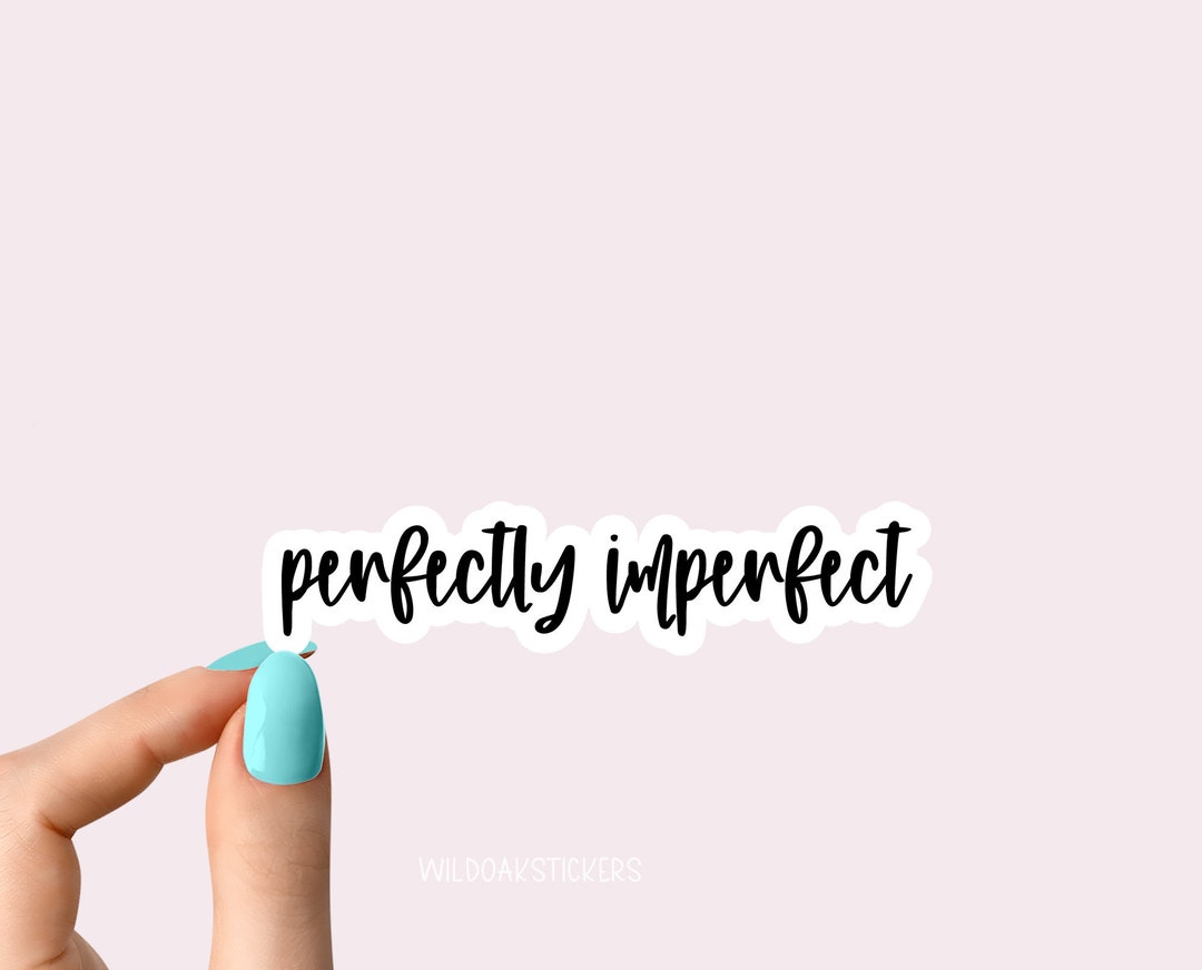 Perfectly Imperfect Sticker Motivational Funny Stickers, Laptop Decals ...