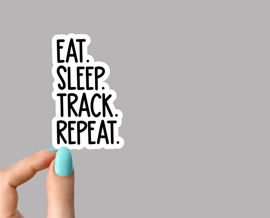 Eat Sleep Track Repeat Sticker, Track Sticker, Track Laptop Decal ...