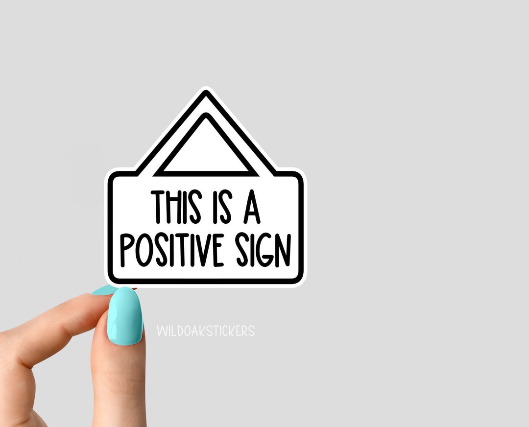 This is a Positive Sign Sticker, Funny Positive Sarcasm Sticker, Laptop ...