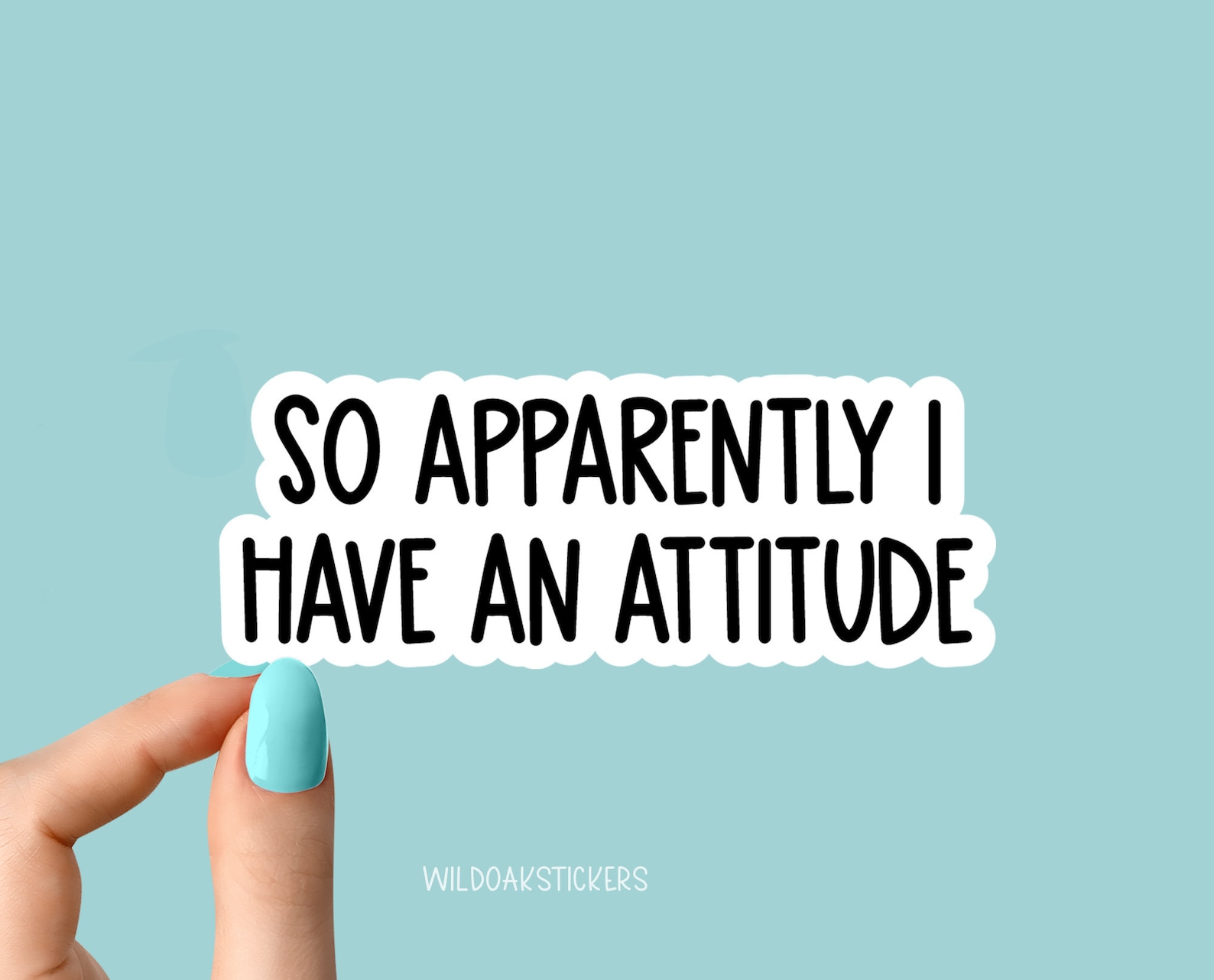 So Apparently I Have an Attitude Stickers Laptop Stickers, Attitude ...