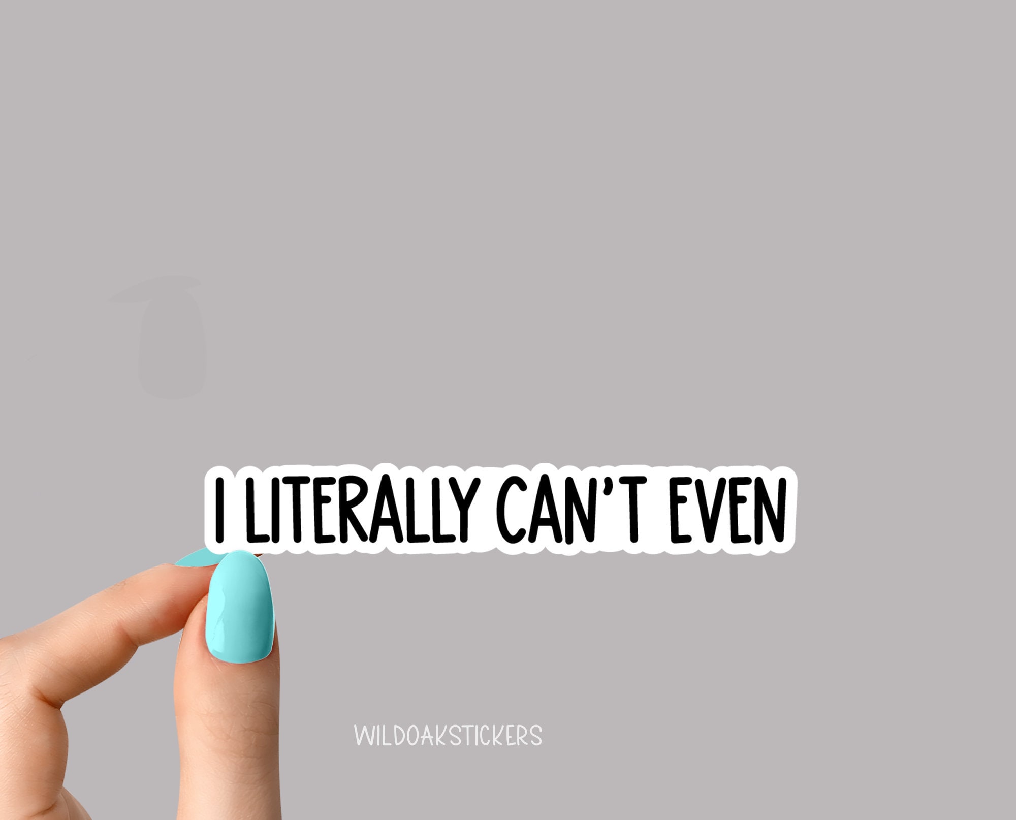 I literally can't even sticker funny sticker | Etsy