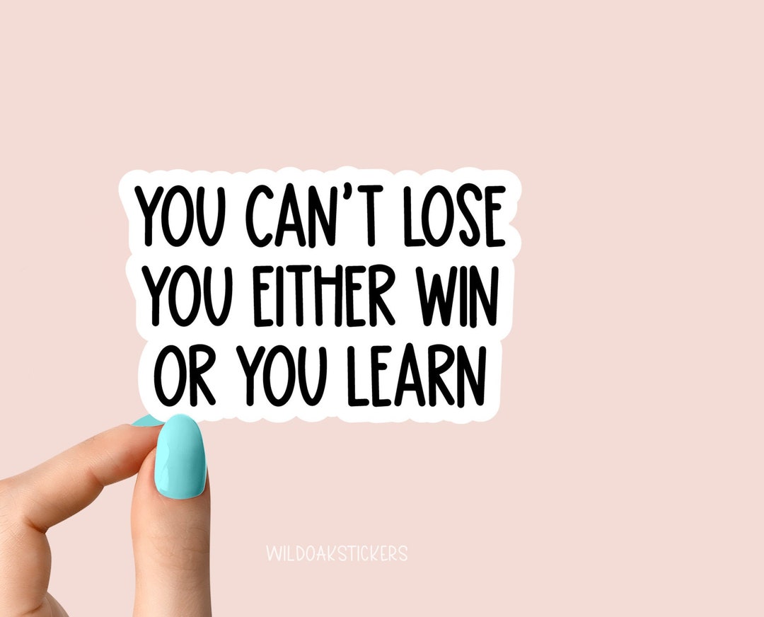 You Cant Lose You Either Win or You Learn Sticker, Motivational Workout ...