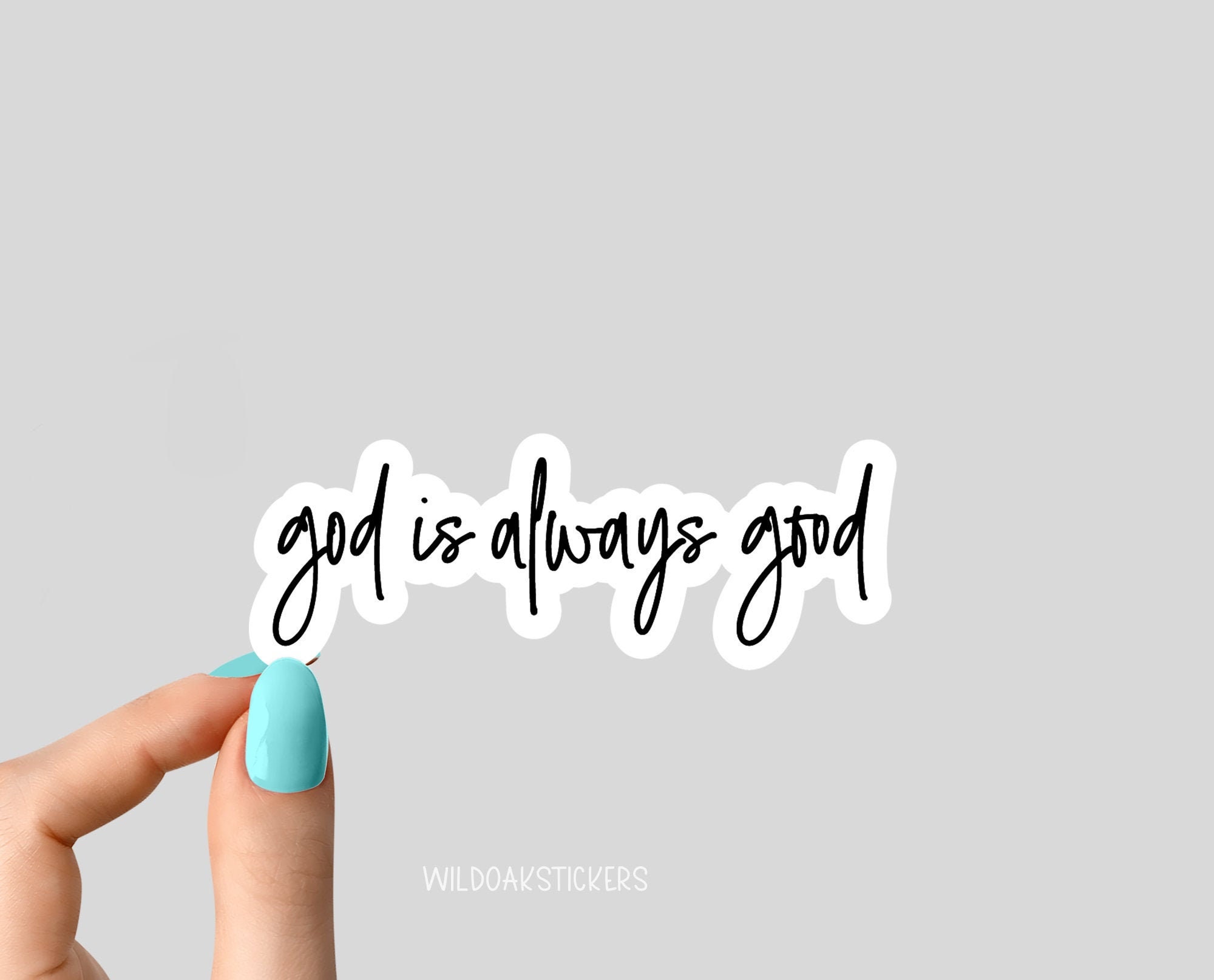 God is Always Good Sticker Christian Worship Sticker God is - Etsy
