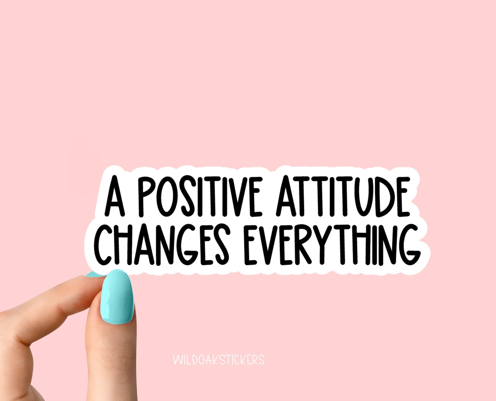 A Positive Attitude Changes Everything Sticker Motivate - Etsy Ireland