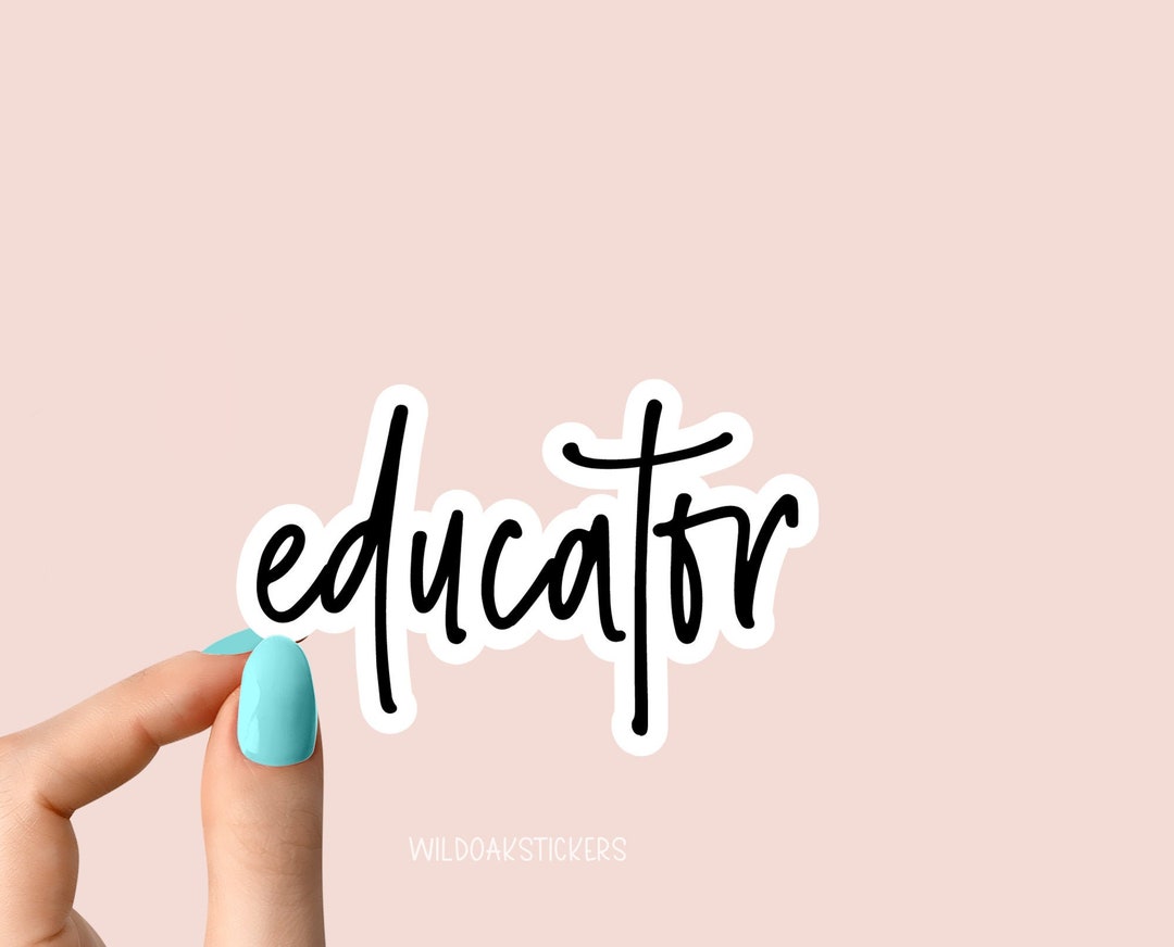 Educator Sticker, Educator Teacher of All Things Sticker, Teacher Life ...