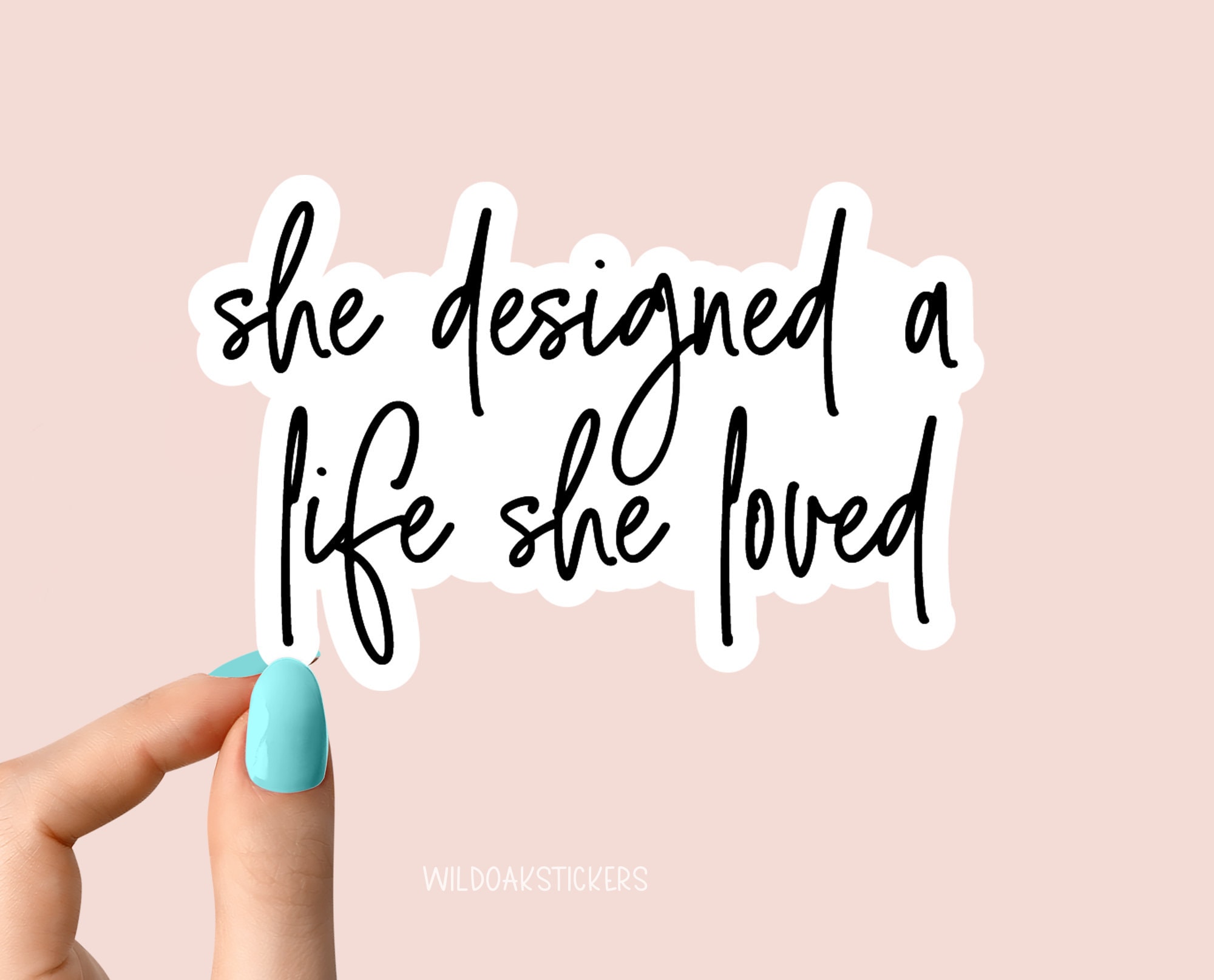 She designed a life she loved stickers live your life | Etsy