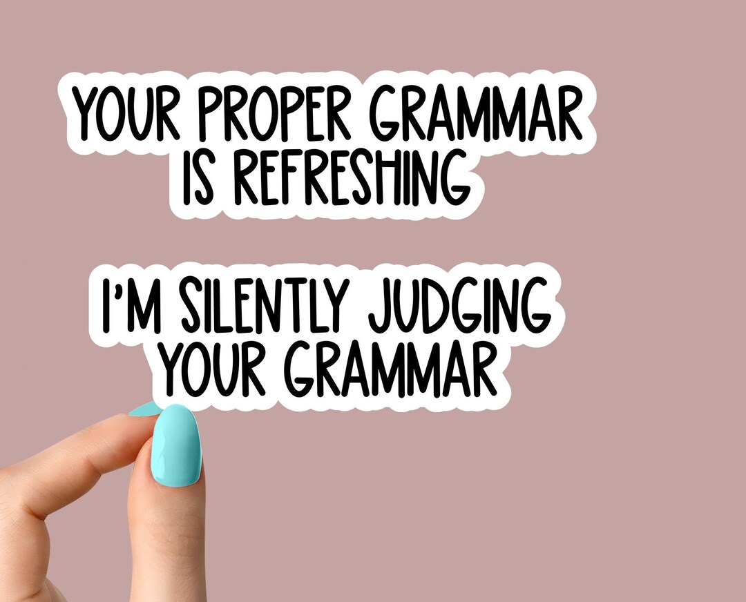 Your Proper Grammar is Refreshing Grammar Stickers, Grammar Stickers ...