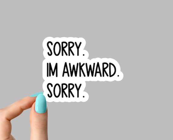 Sorry Im Awkward Sorry Laptop Stickers Funny Stickers Laptop - Etsy