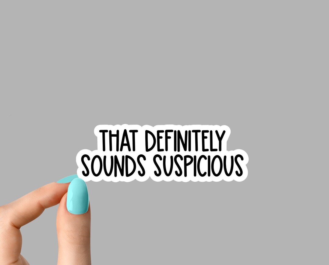 That Definitely Sounds Suspicious Stickers, True Crime Podcasts ...